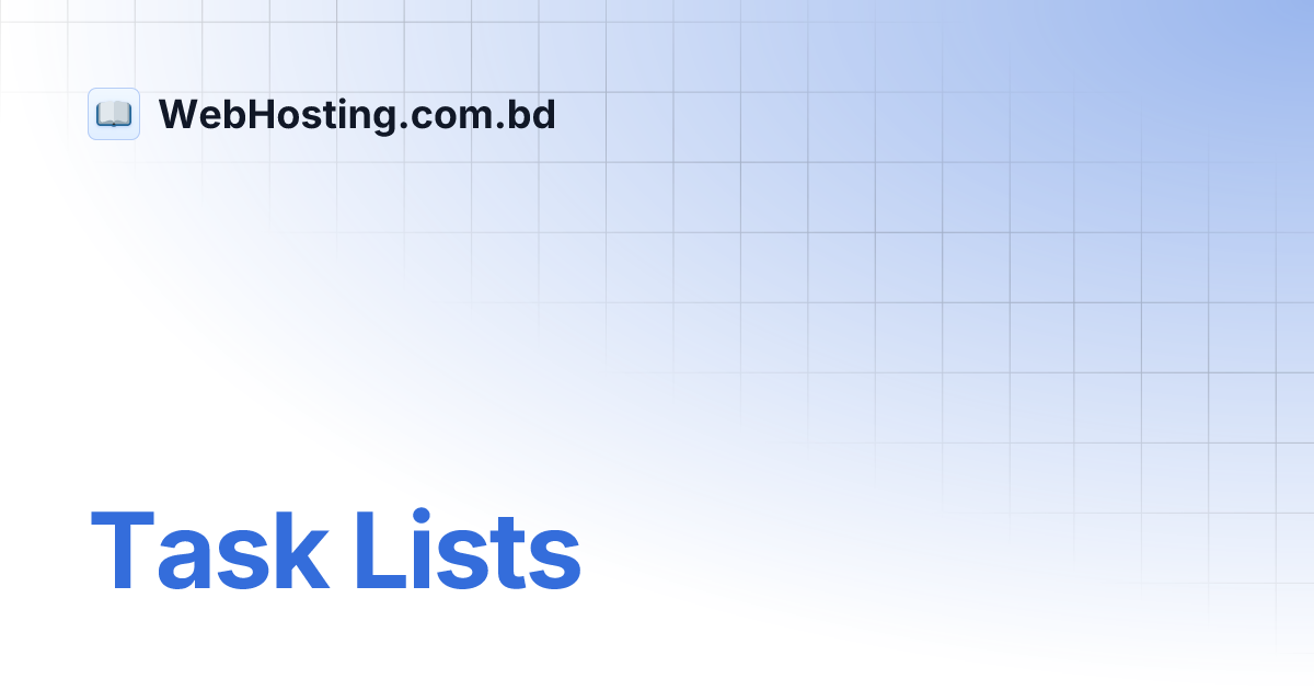 Task Lists | WebHosting.com.bd